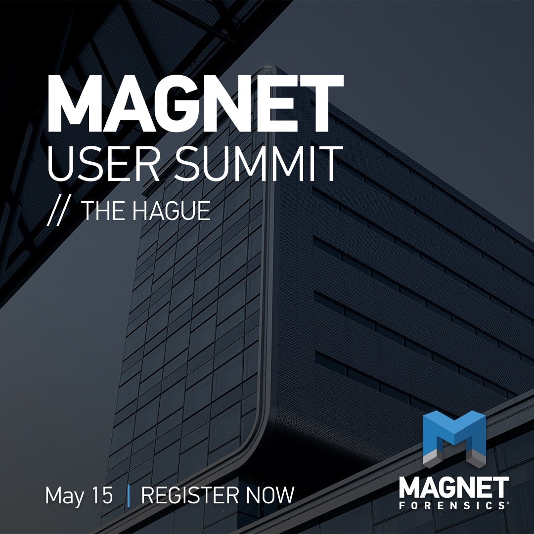 Magnet User Summit 2019 is Coming to The Hague! - Magnet Forensics