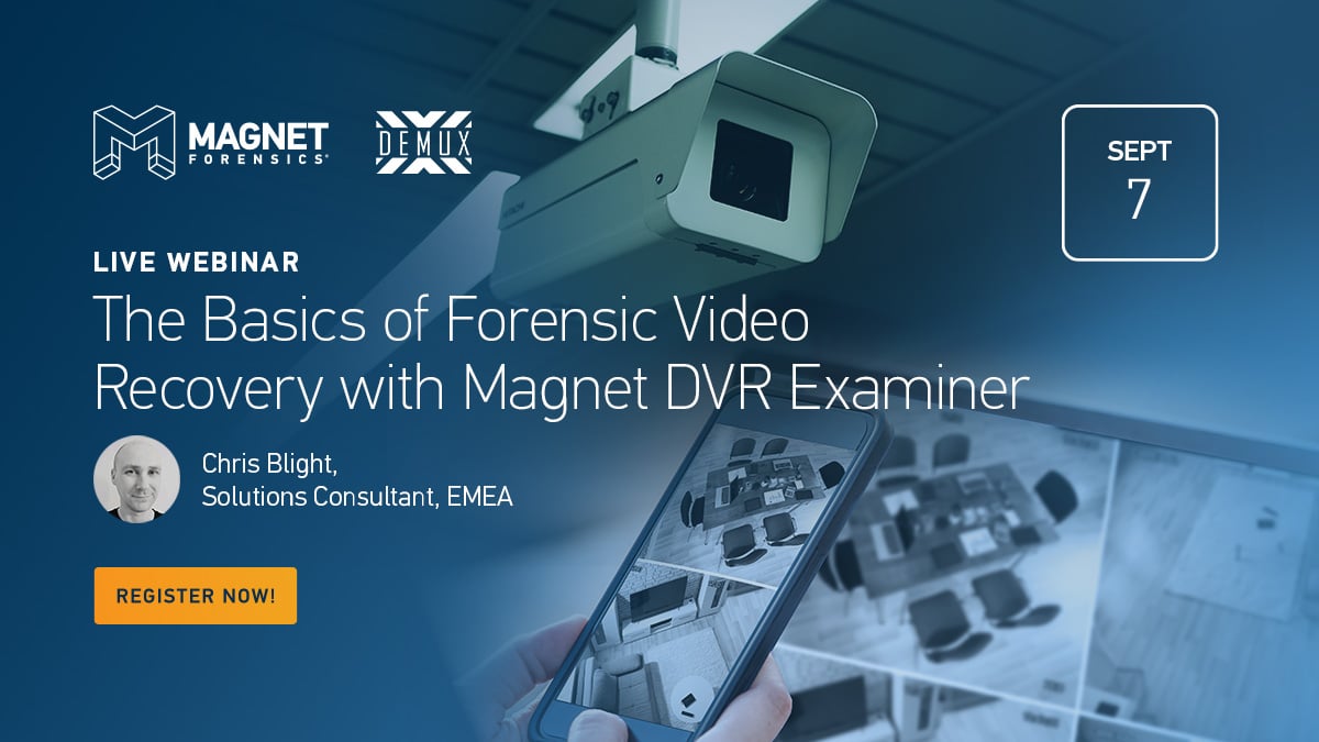 The Basics of Forensic Video Recovery with Magnet DVR Examiner - Magnet ...