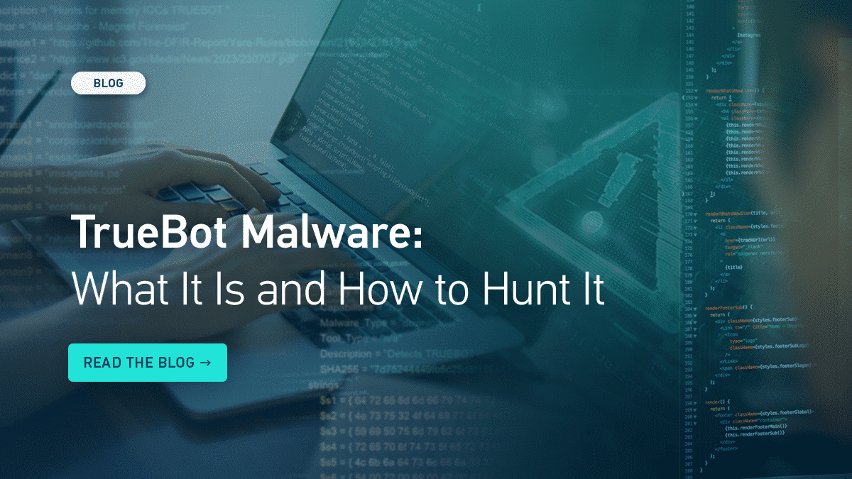 TrueBot Malware: What It Is and How to Hunt It - Magnet Forensics