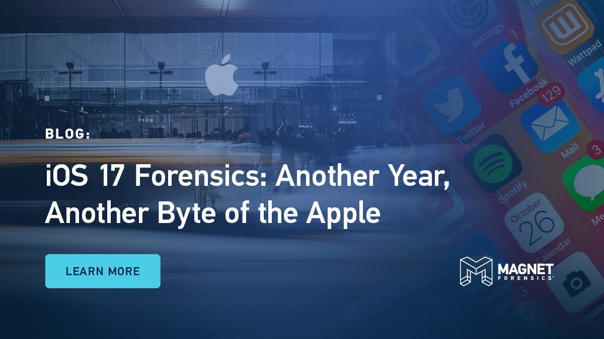 iOS 17 Forensics: Another Year, Another Byte of the Apple - Magnet Forensics