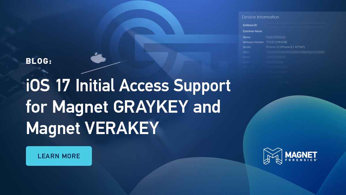iOS 17 Initial access support for Magnet Graykey and Magnet Verakey ...