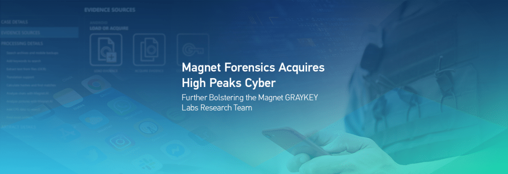 Announcement: Magnet Forensics acquires High Peaks Cyber - Magnet Forensics