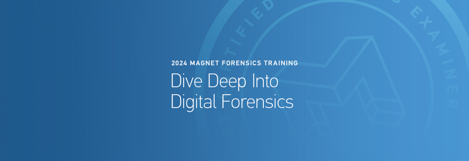 Get the year started right with Magnet Forensics Training - Magnet Forensics