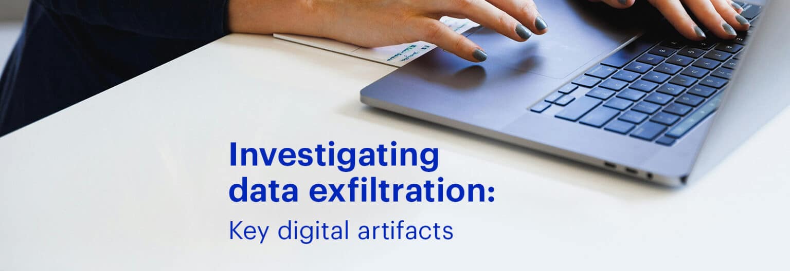 Investigating data exfiltration: key digital artifacts across Windows, Linux, and macOS - Magnet ...