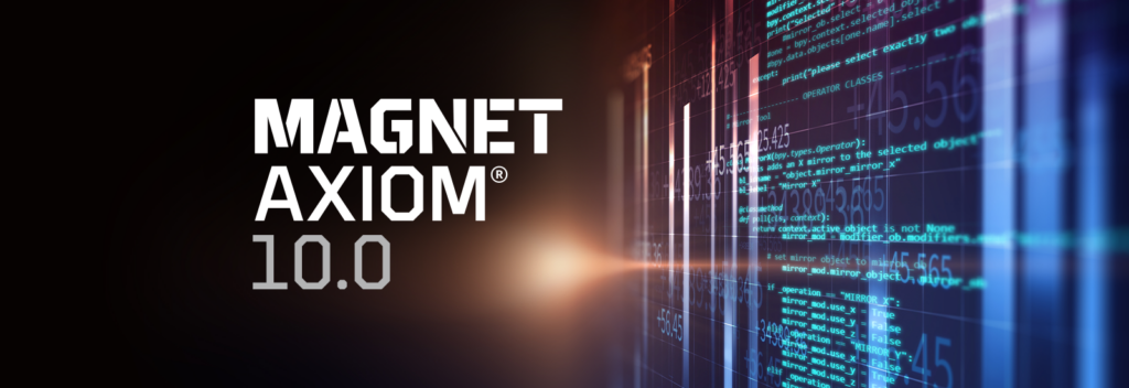 What’s new in Magnet Axiom 10.0: Smarter artifacts, faster insight